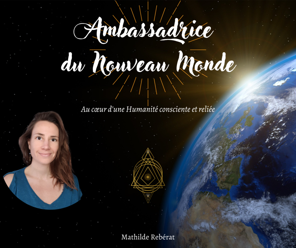 AMBASSADRICE DU NOUVEAU MONDE - Mathilde Reberat